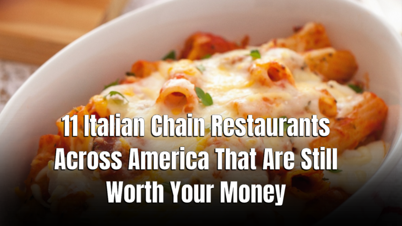 11 Italian chain restaurants across America that are still worth your money