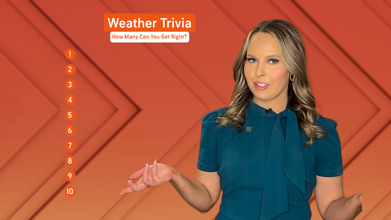 Weather trivia: How many can you get right?