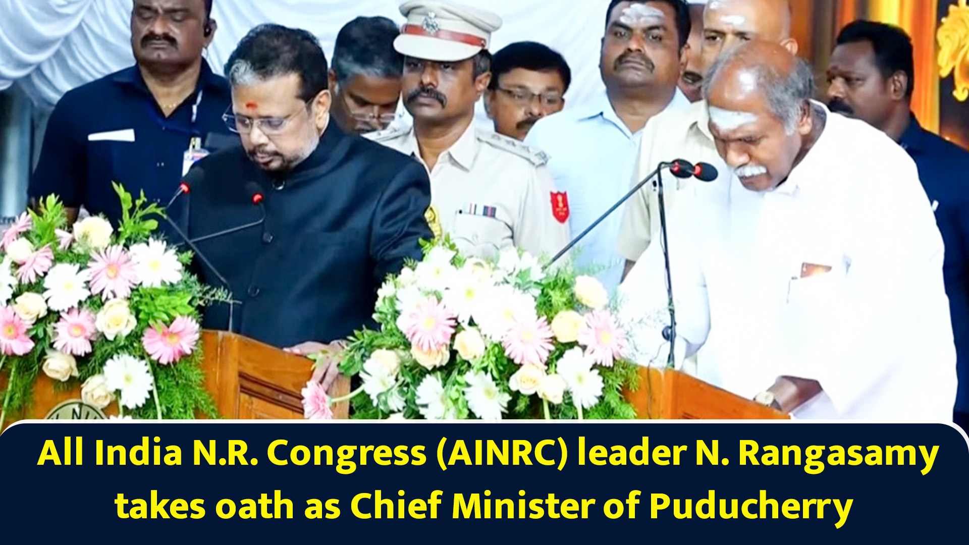 All India NR Congress (AINRC) leader N Rangasamy takes oath as chief ...