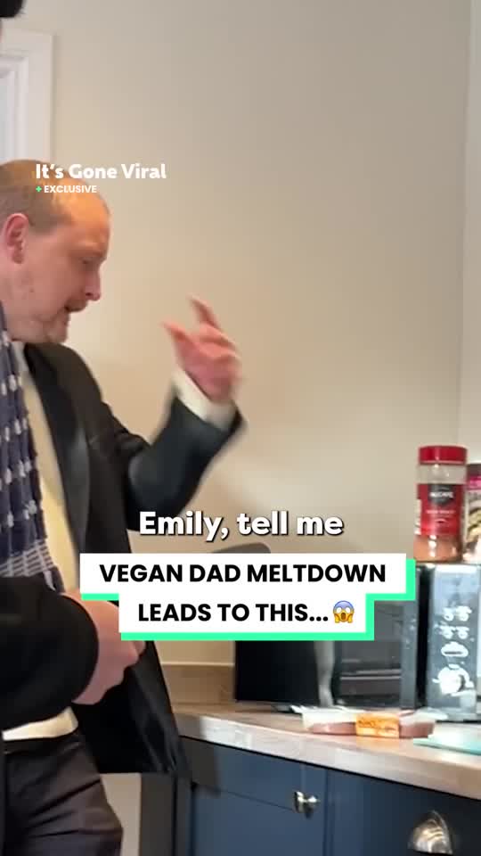 Vegan dad meltdown leads to this