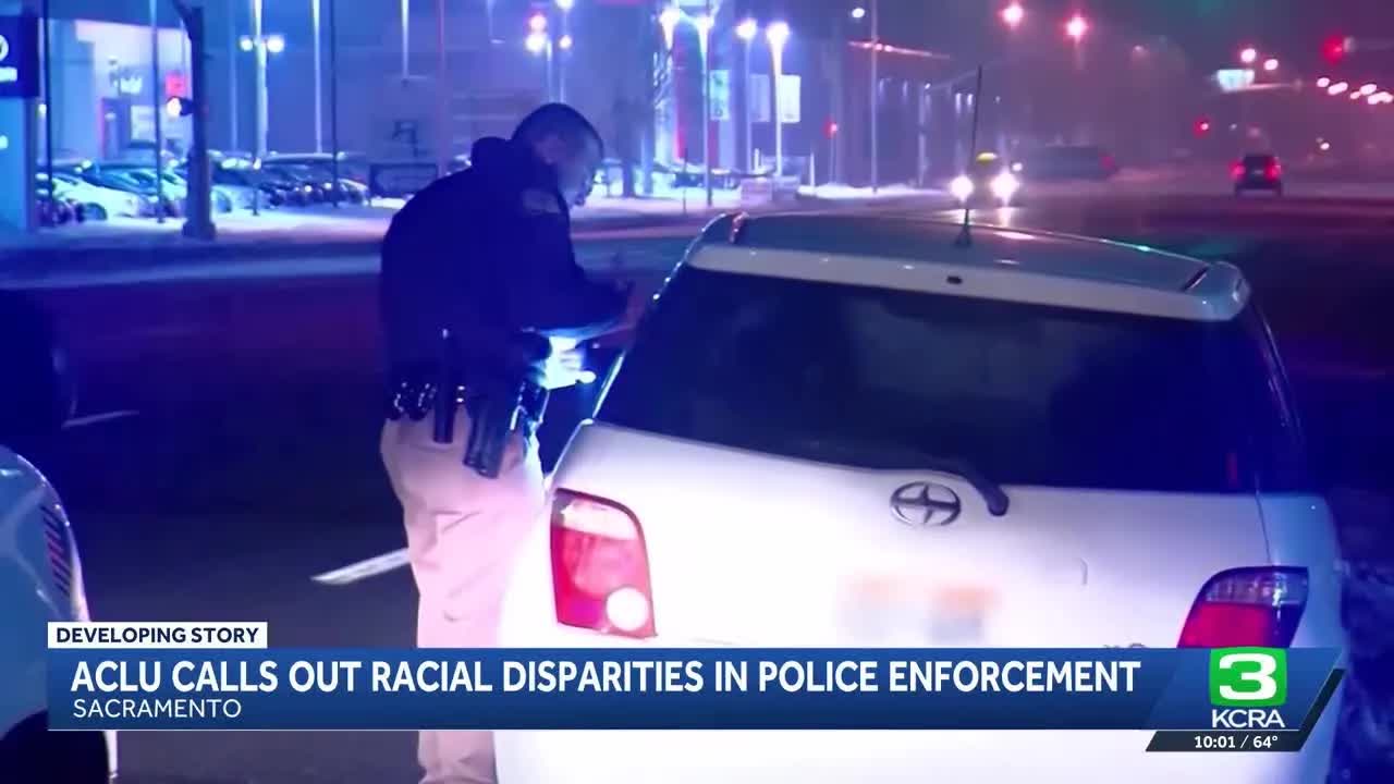 ACLU calls out racial disparities in Sacramento police enforcement