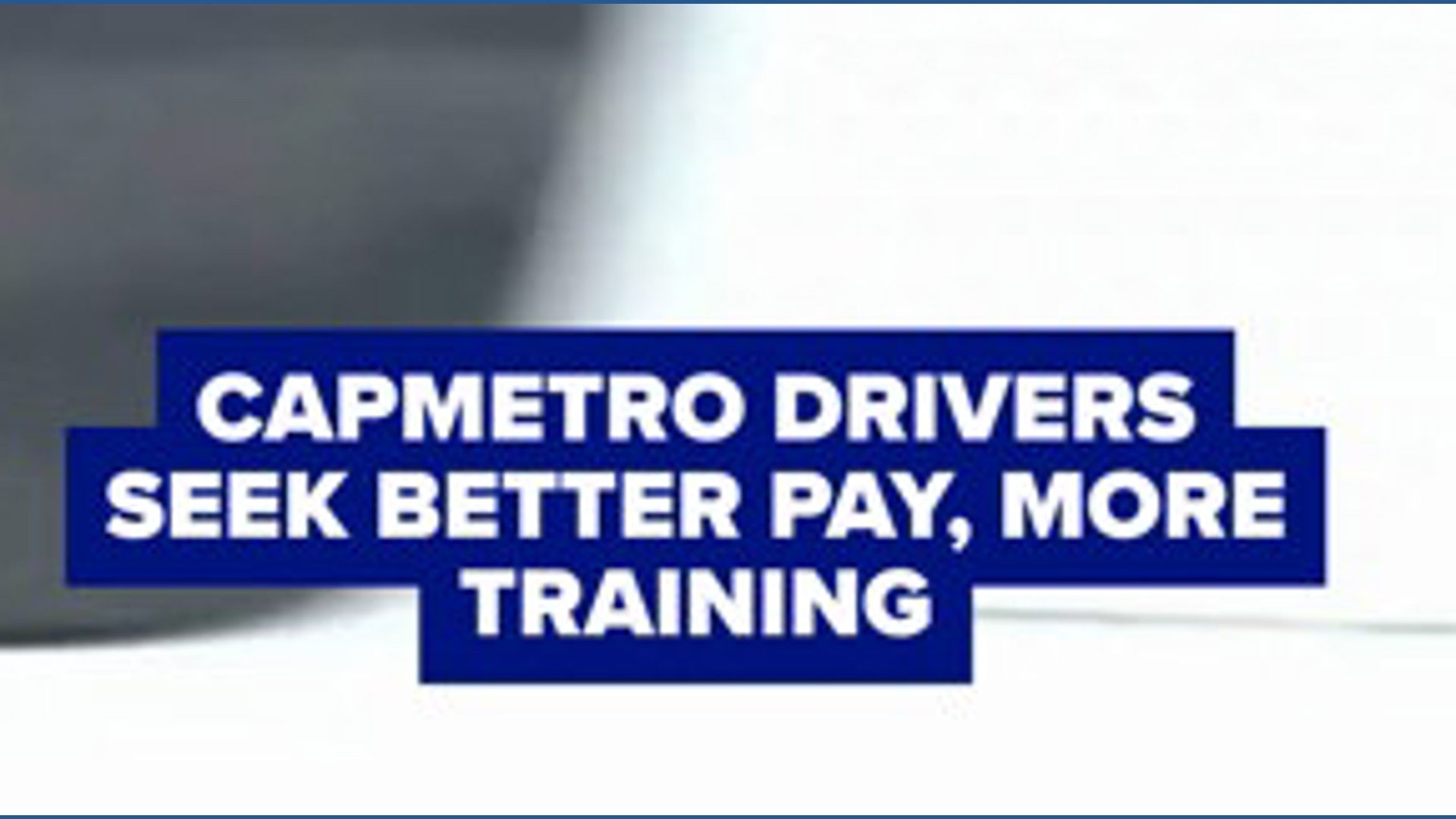 CapMetro workers seek better pay, more training