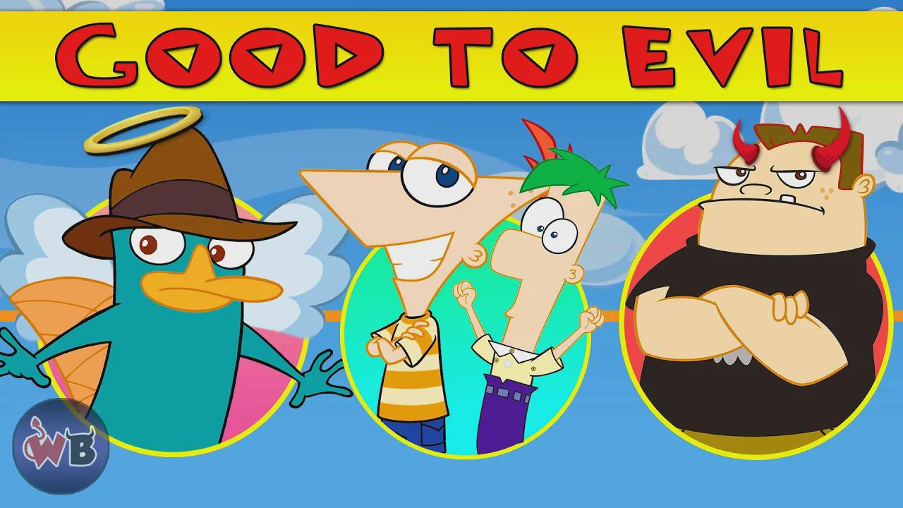 Phineas and Ferb characters: Good to evil