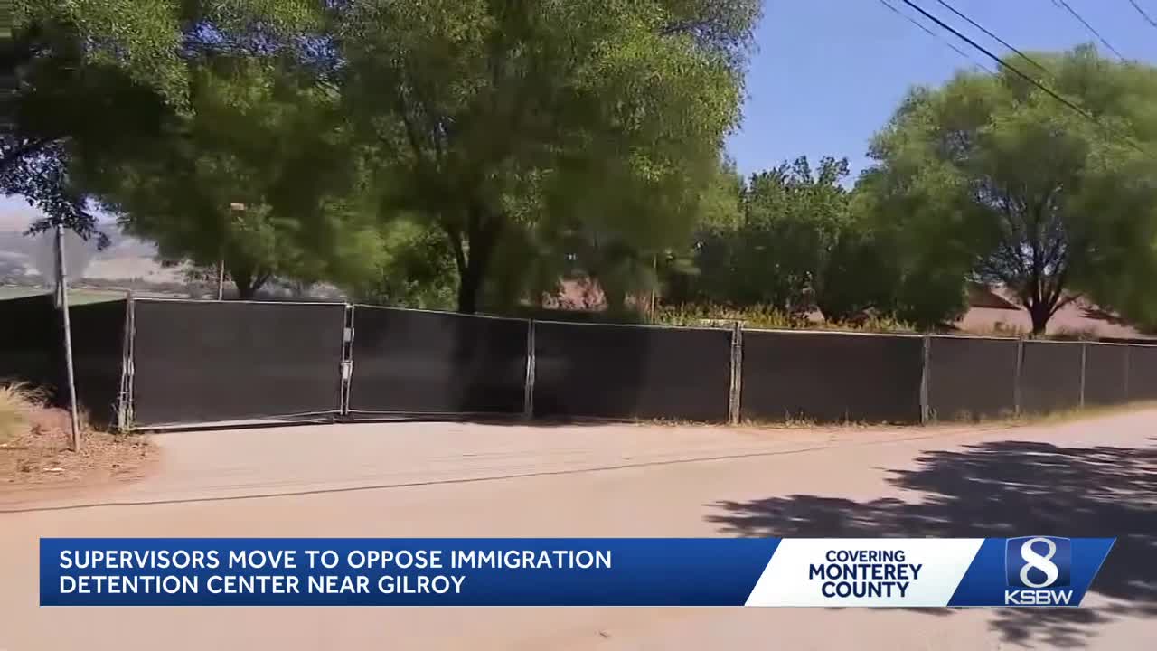 Monterey County supervisors oppose immigration detention center near Gilroy