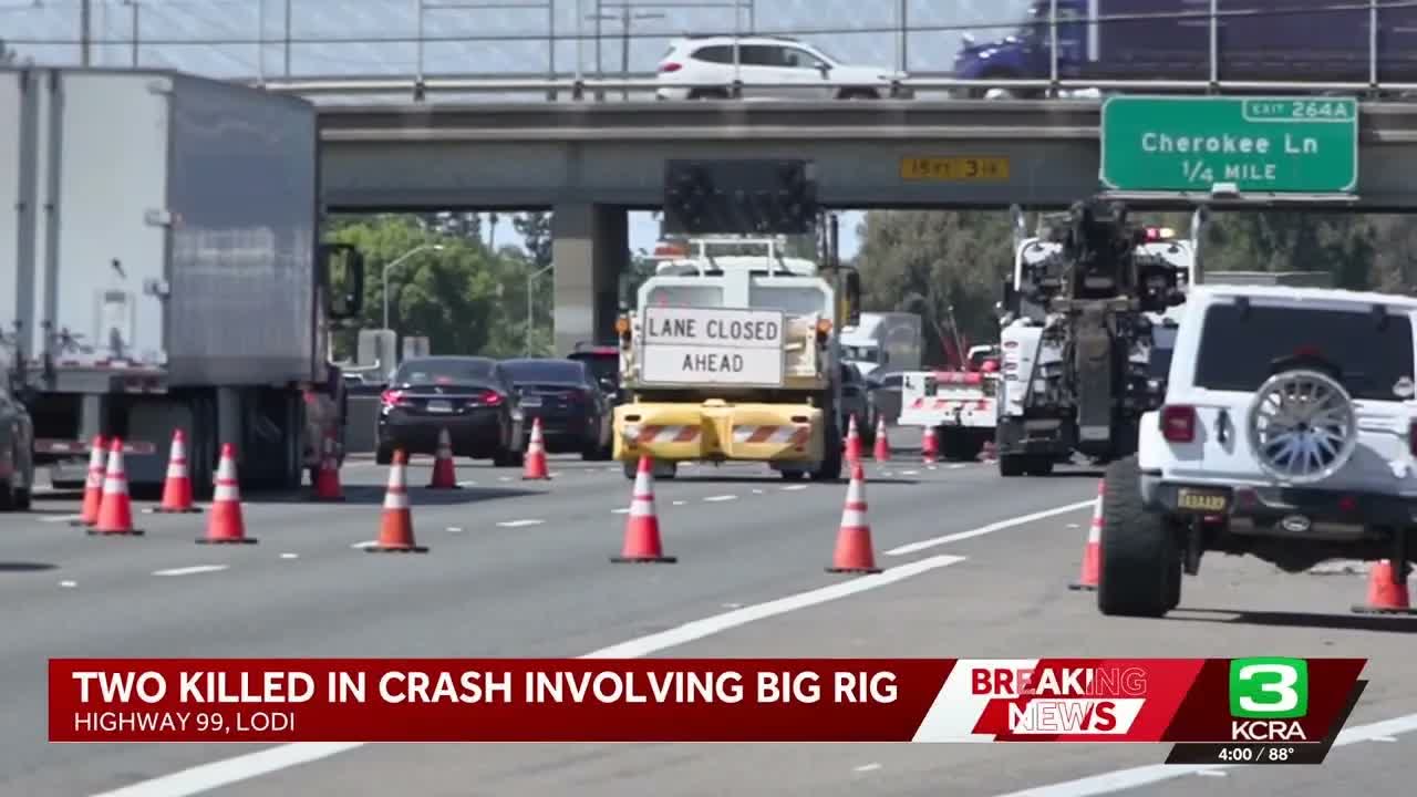 2 die in crash involving big rig, 3 other vehicles on Highway 99 near ...