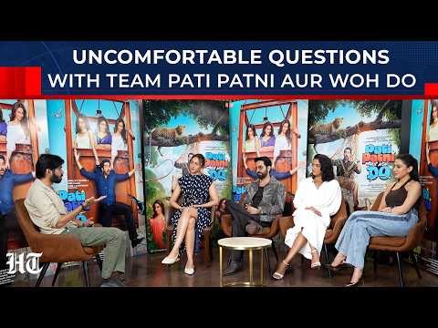 Uncomfortable questions with team Pati Patni Aur Woh Do, Ayushmann ...