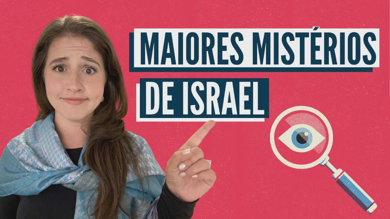 Os 5 maiores mistérios de Israel!