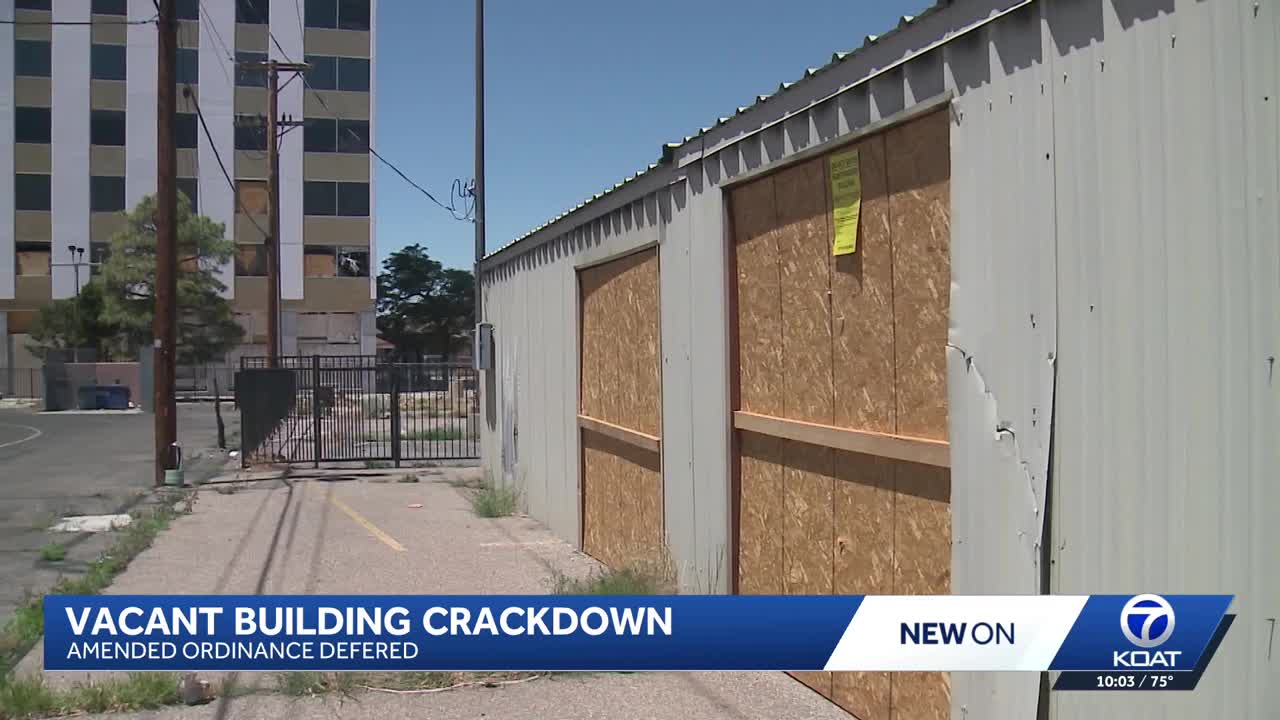 Effort to amend Vacant building ordinance in Albuquerque