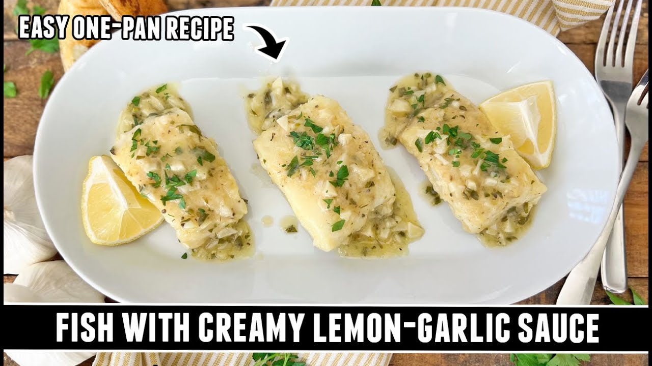 Fish with creamy lemon-garlic sauce made easy in one pan