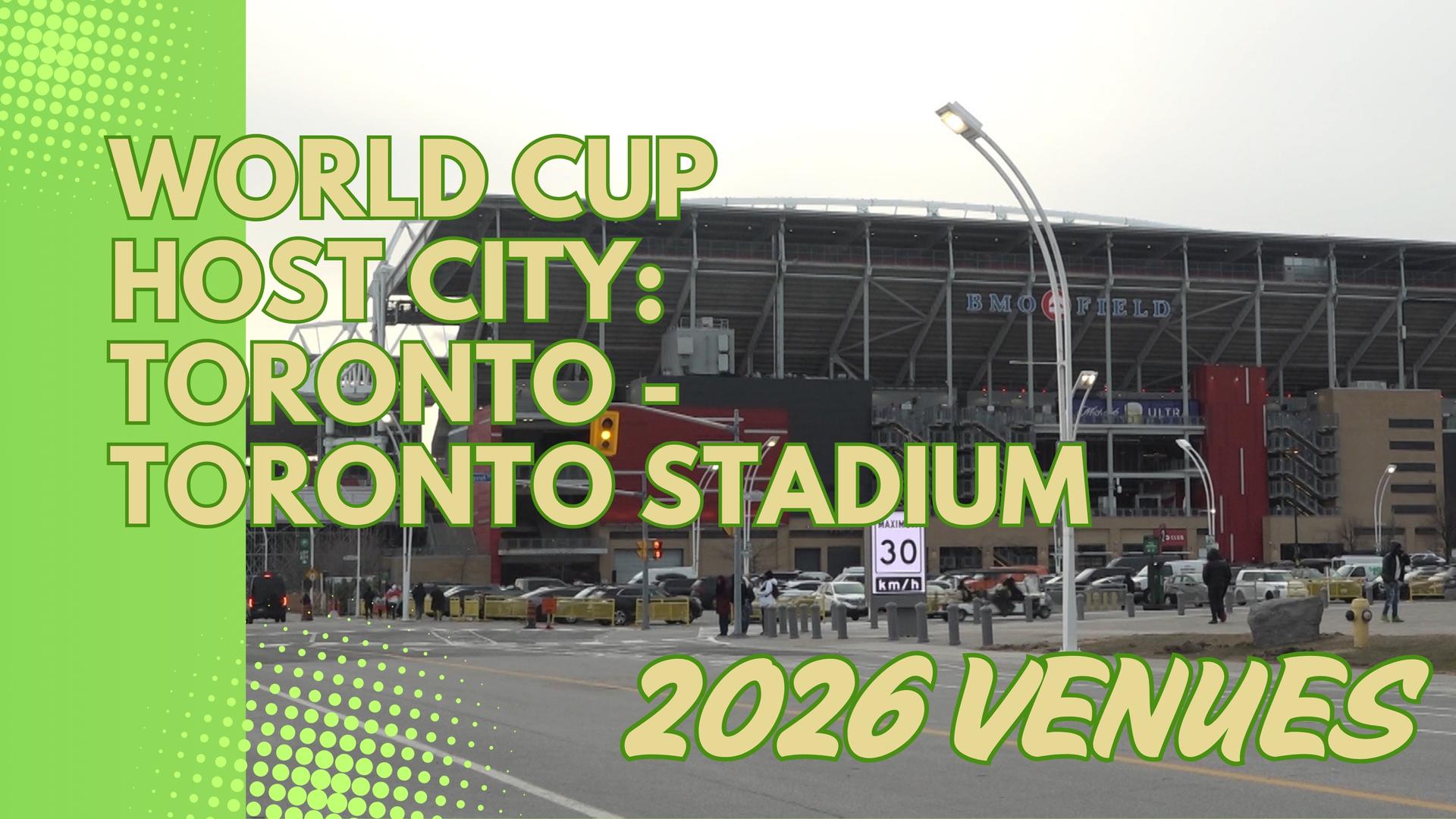 2026 FIFA World Cup stadiums - Toronto, Toronto Stadium