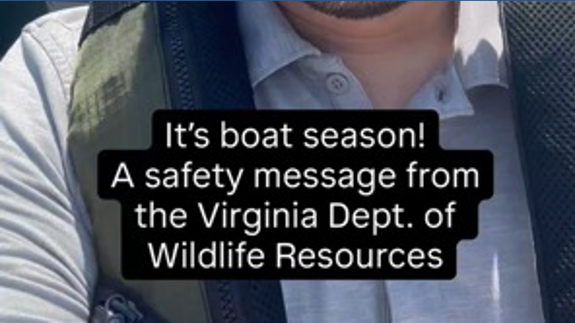 Boat safety message from Virginia’s Wildlife Resources