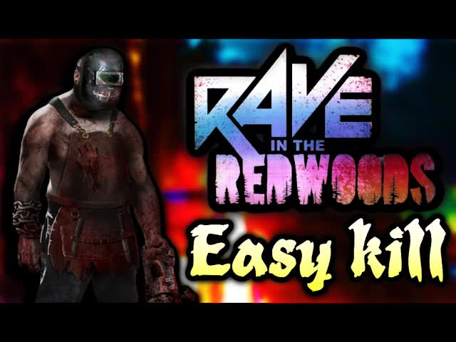 Rave in the Redwoods how to kill the slasher easy/quick! Insta-kill ...