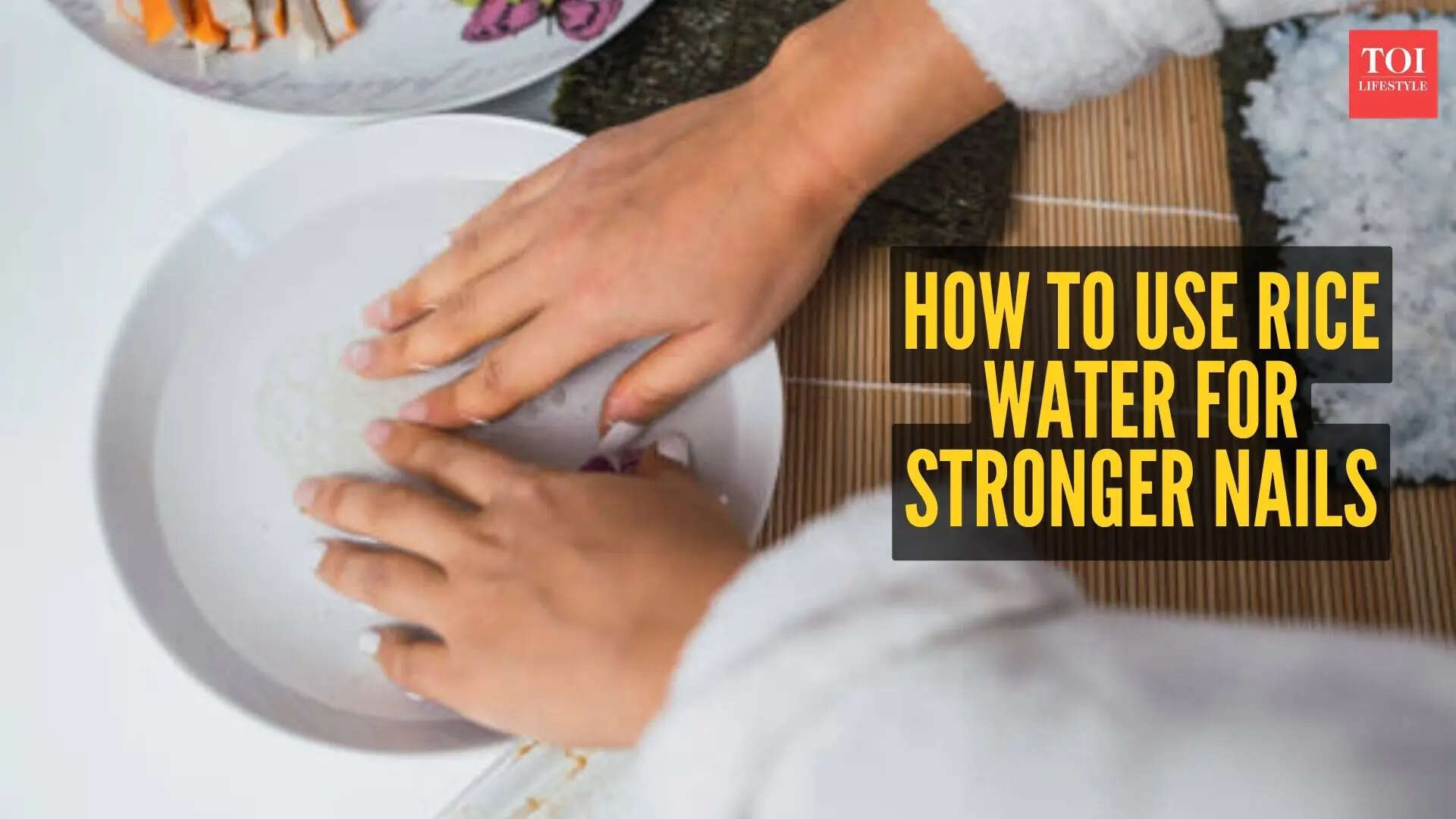 Love nail art but nails keep breaking? Use rice water this way if you ...
