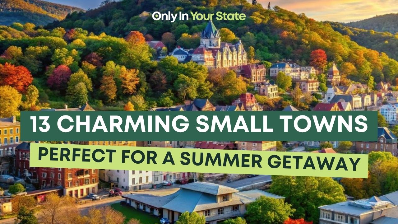 13 charming small towns in America perfect for a summer getaway