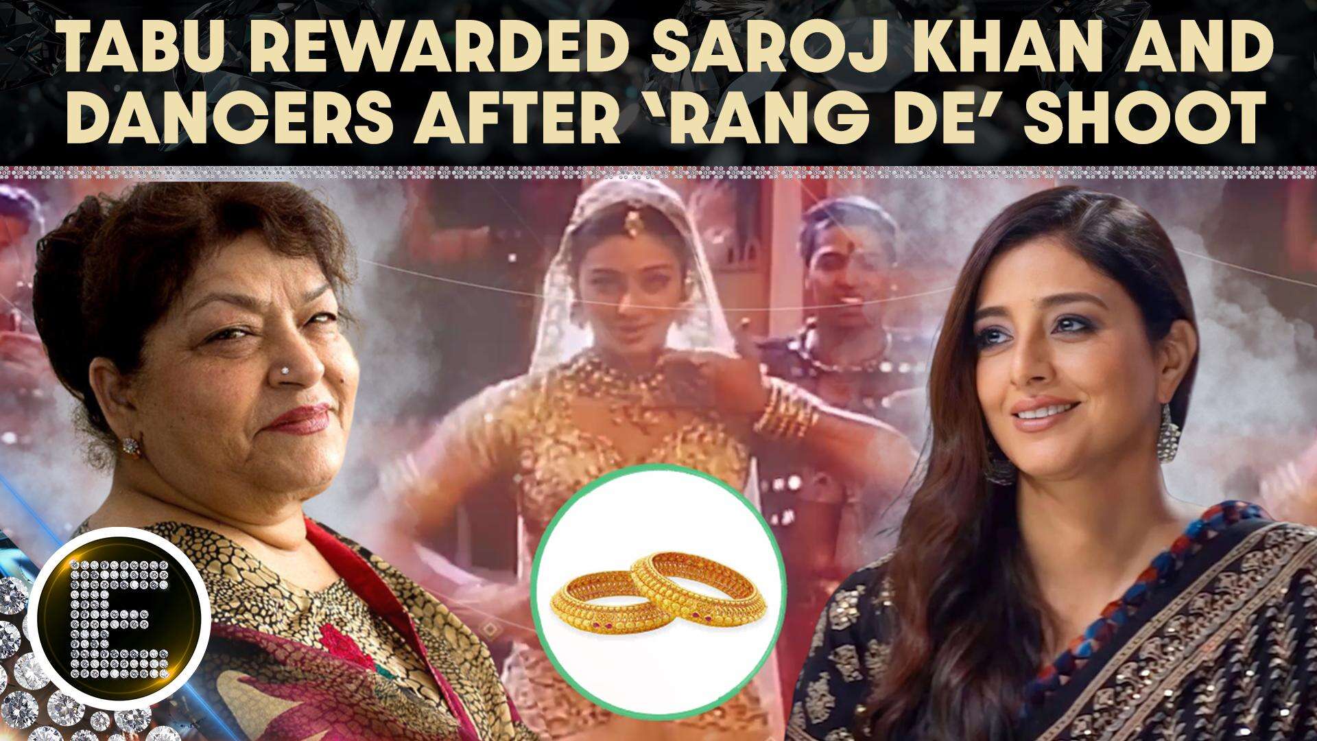 Tabu gifted gold bangles to Saroj Khan after shooting iconic 'Rang De ...