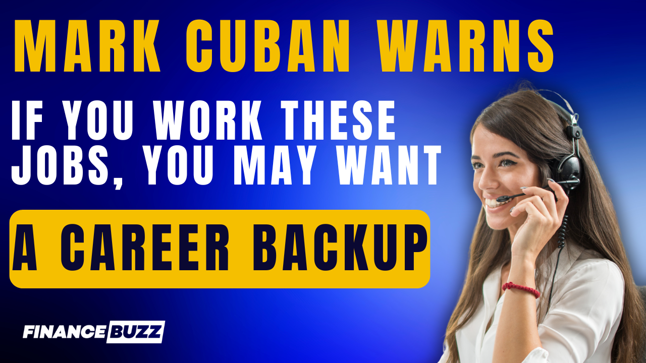 Mark Cuban warns: If your job falls into these 5 categories, start ...