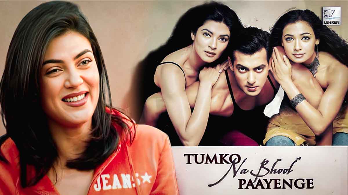 Sushmita Sen's Exclusive On Tumko Na Bhool Paayenge (2002): "Salman ...