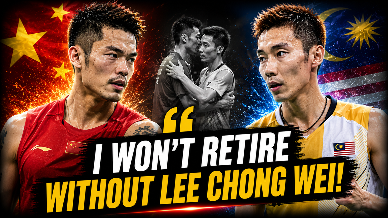 Lin Dan’s retirement promise shocked badminton fans