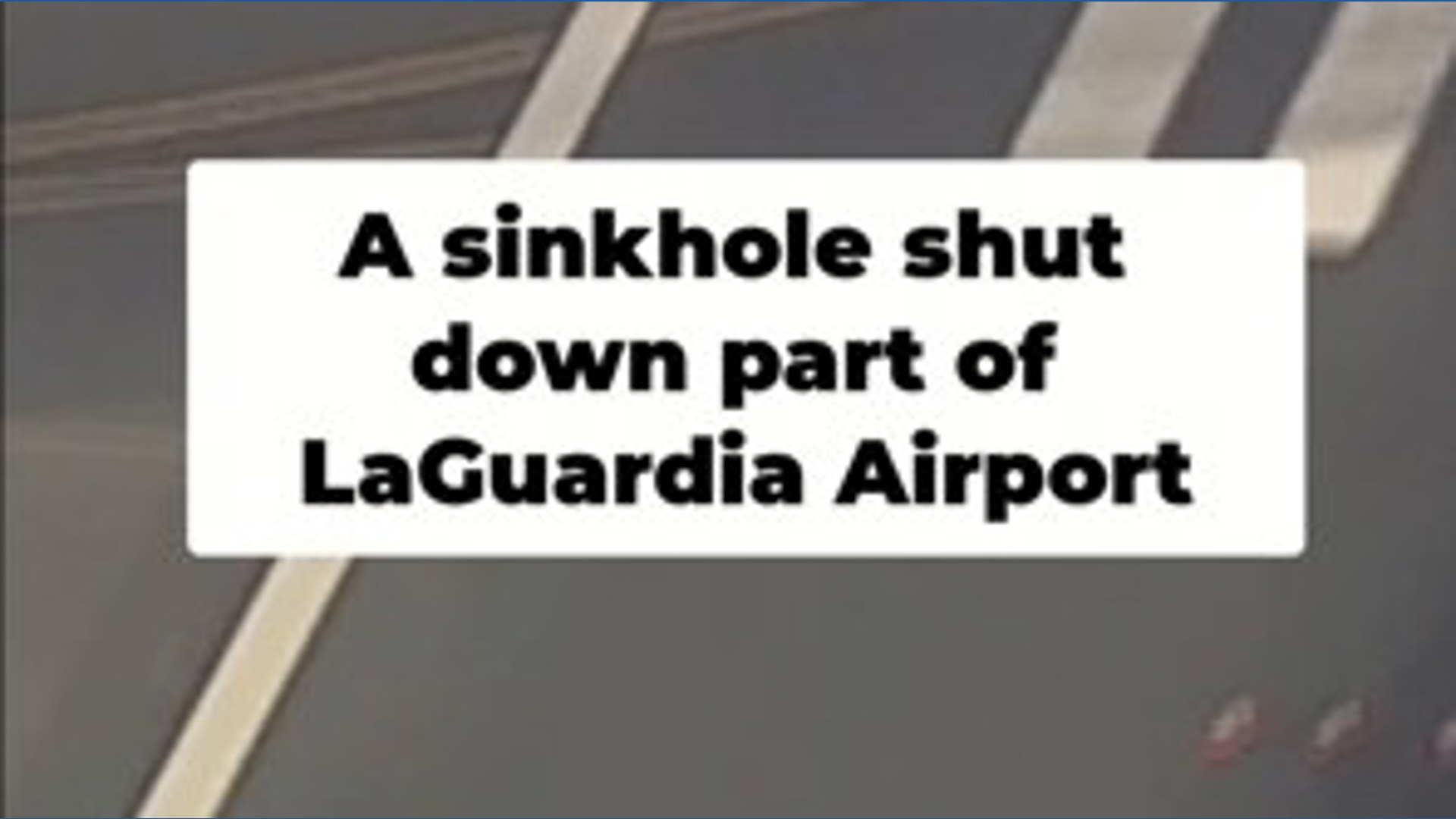Sinkhole shuts down runway area at LaGuardia Airport