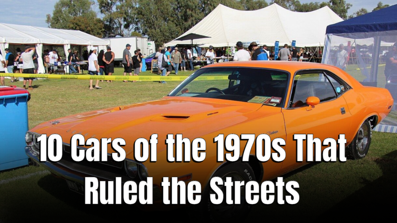 10 cars of the 1970s that ruled the streets