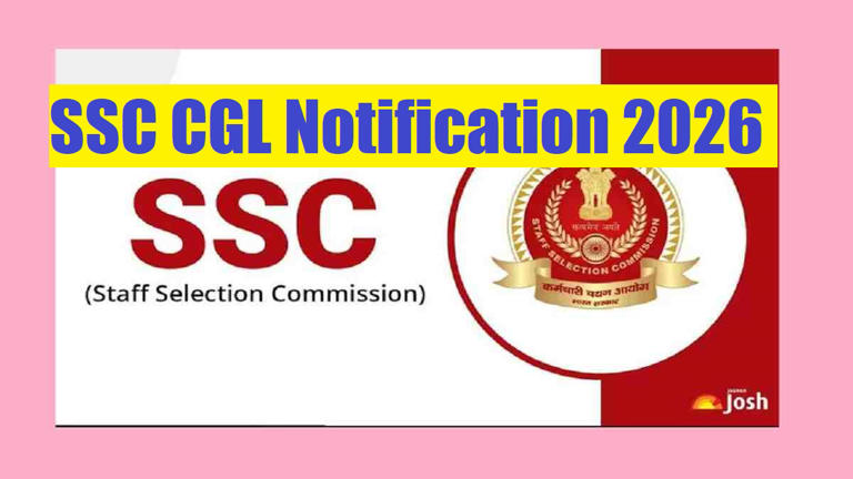 SSC CGL 2026 notification out: Check 12256 vacancies, dates ...