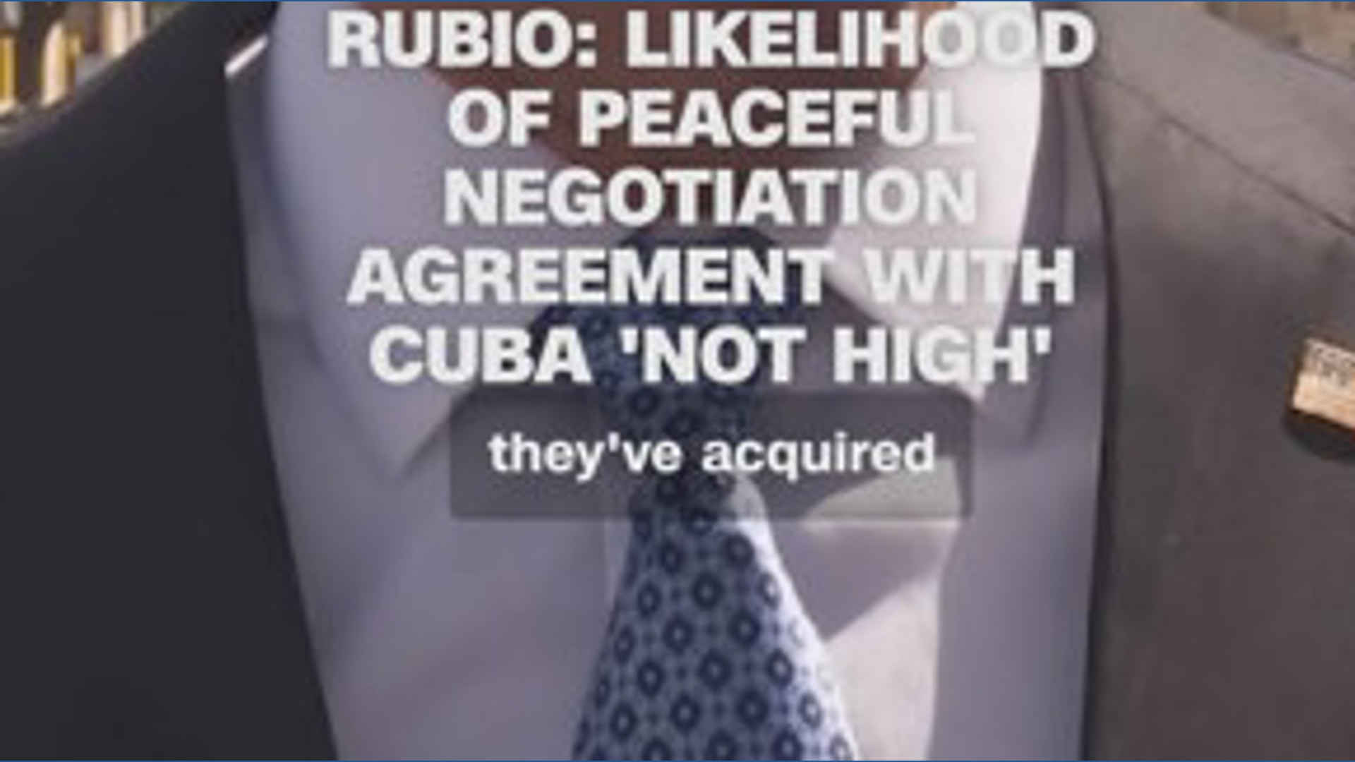 Rubio: Cuba poses threat to US., peace agreement not likely