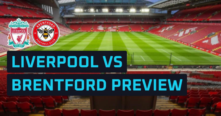 Liverpool v Brentford: Prediction, team news, lineups and odds