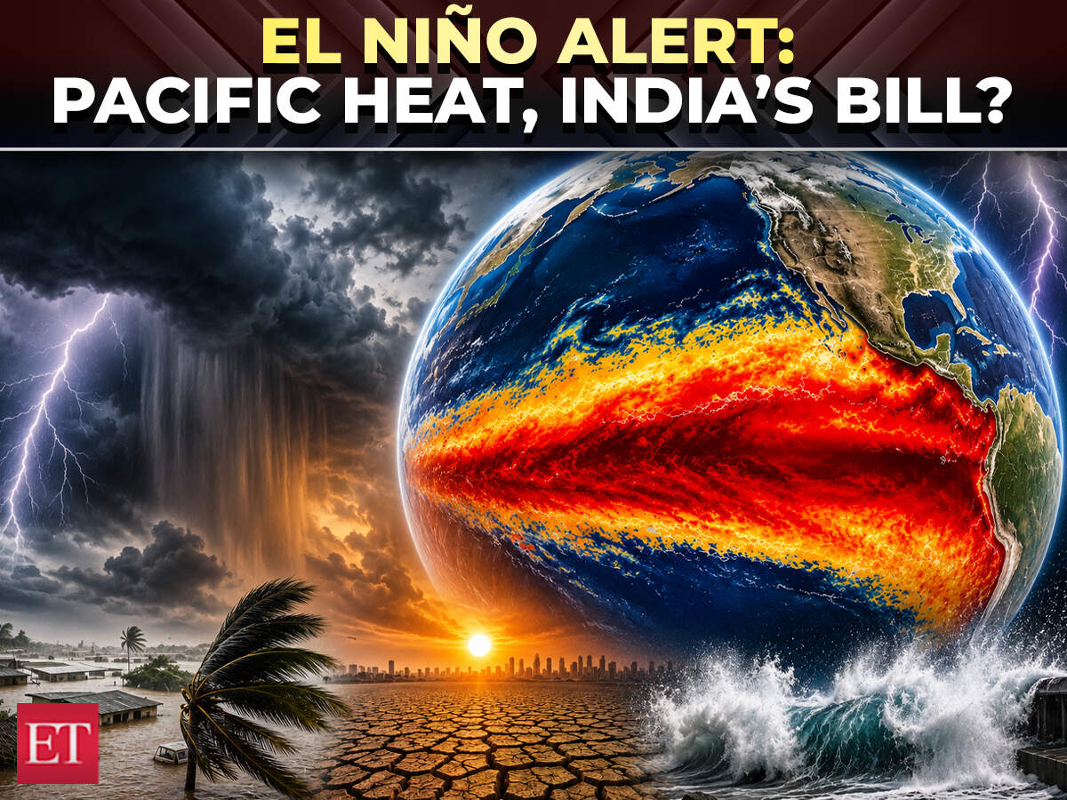 'Super' El Niño 2026 warning: Why a hotter Pacific could affect India’s ...