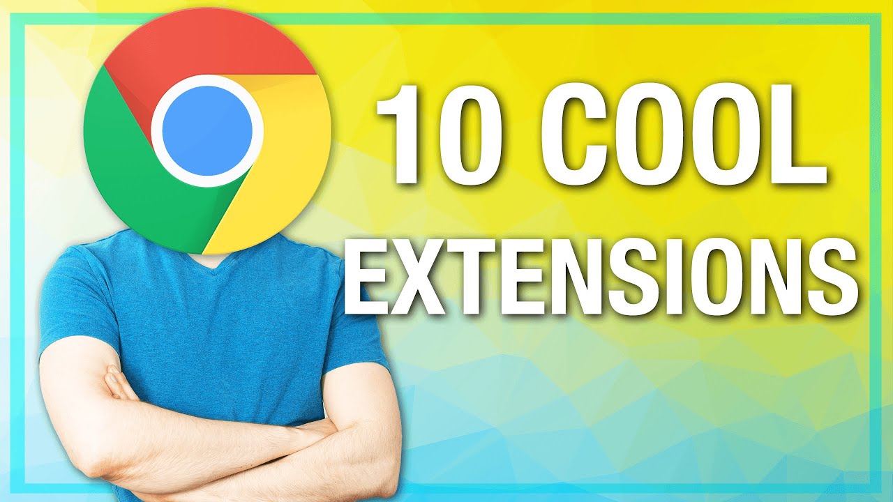 10 Chrome extensions for better and safer browsing