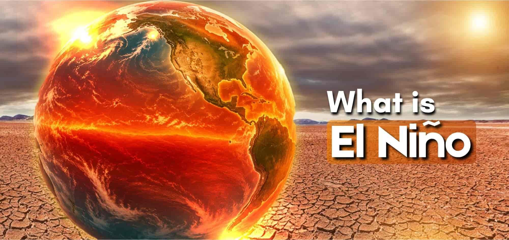 What is El Niño? Understanding the climate phenomenon