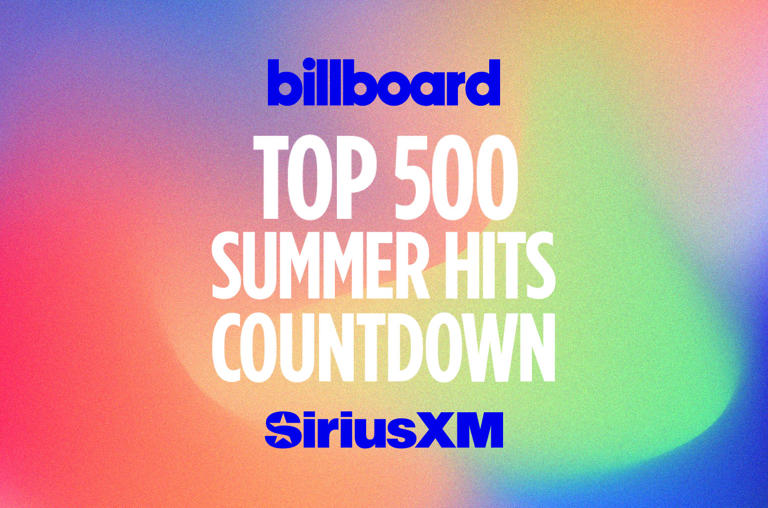 SiriusXM's 'Billboard Top 500 Summer Hits Countdown Channel' returns