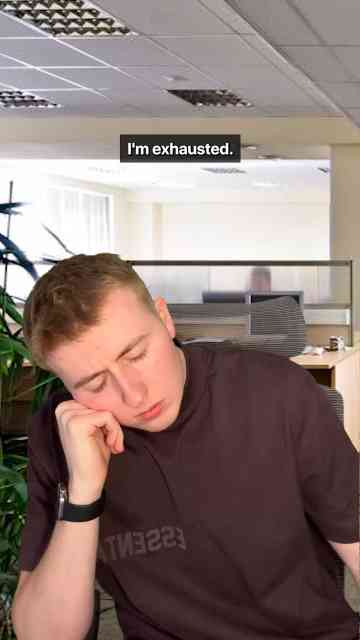 When man goes to work exhausted