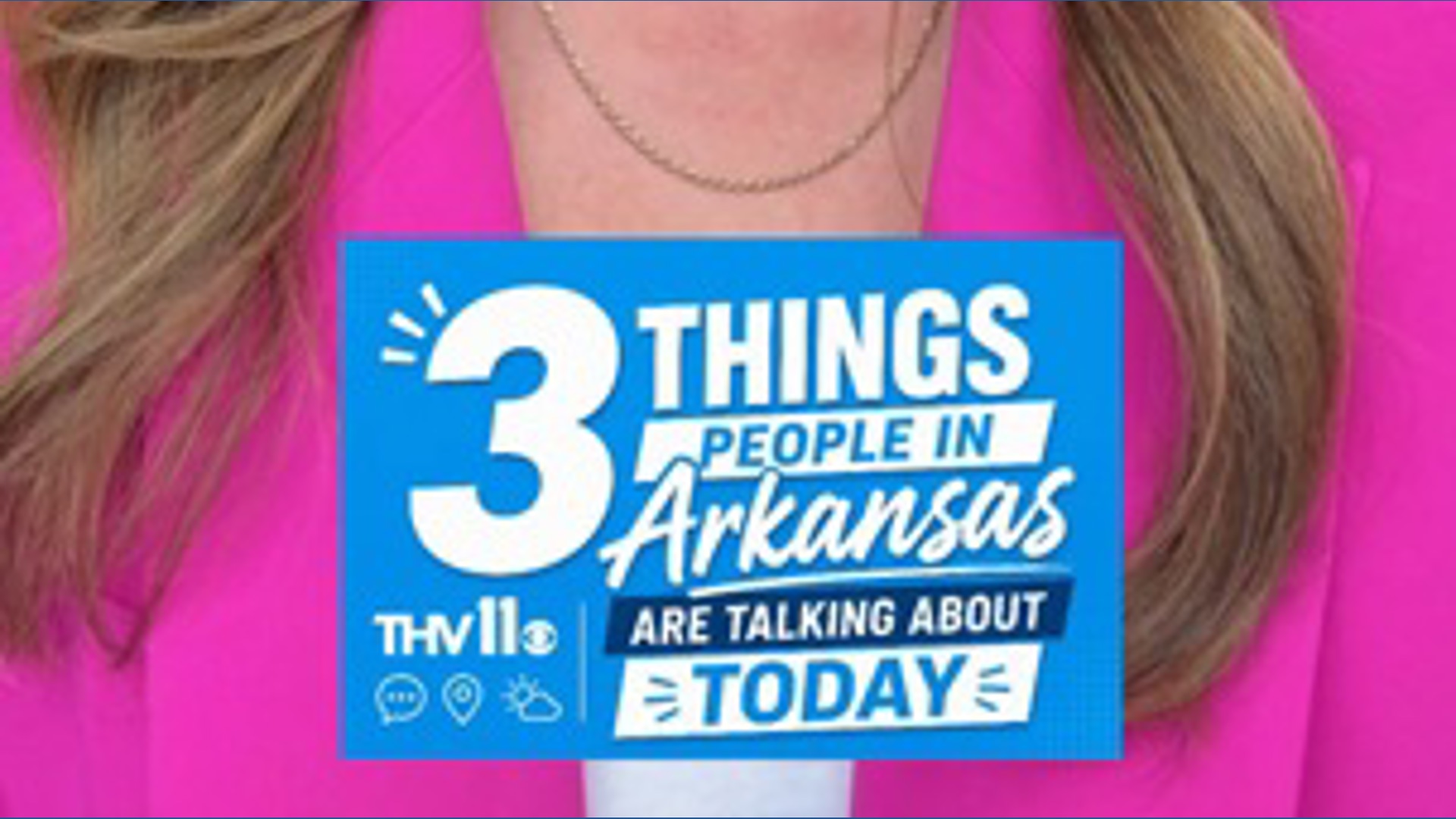 Three things Arkansans are talking about | May 22, 2026