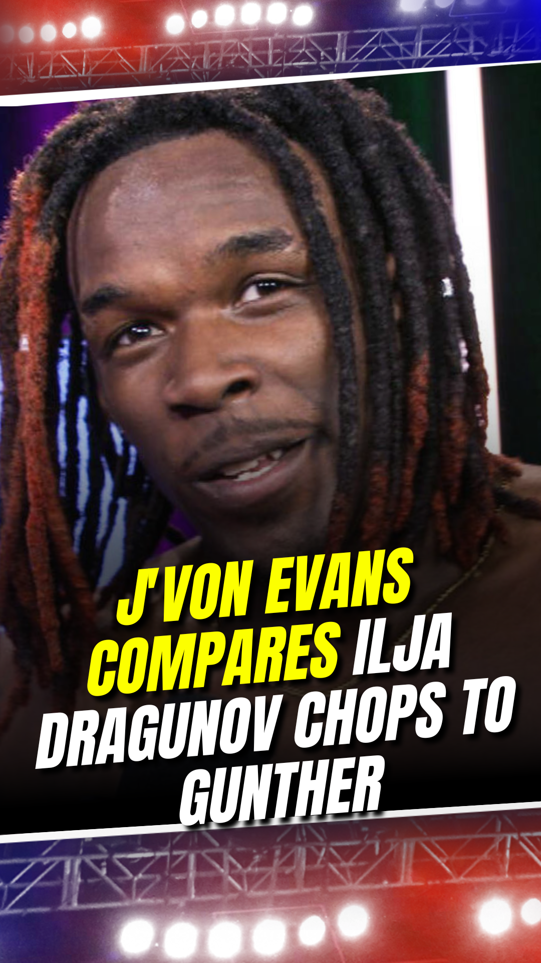 J'Von Evans compares Ilja Dragunov chops to Gunther #JVonEvans # ...