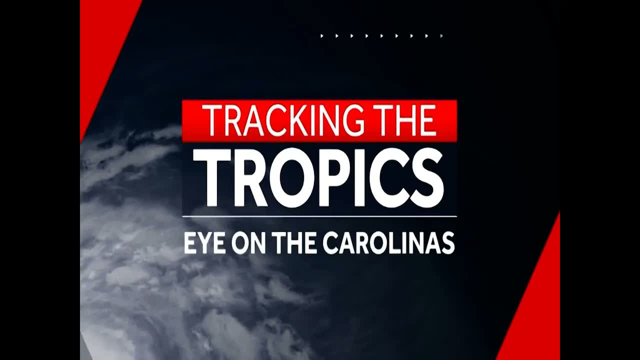 Tracking the tropics: Eye on the Carolinas