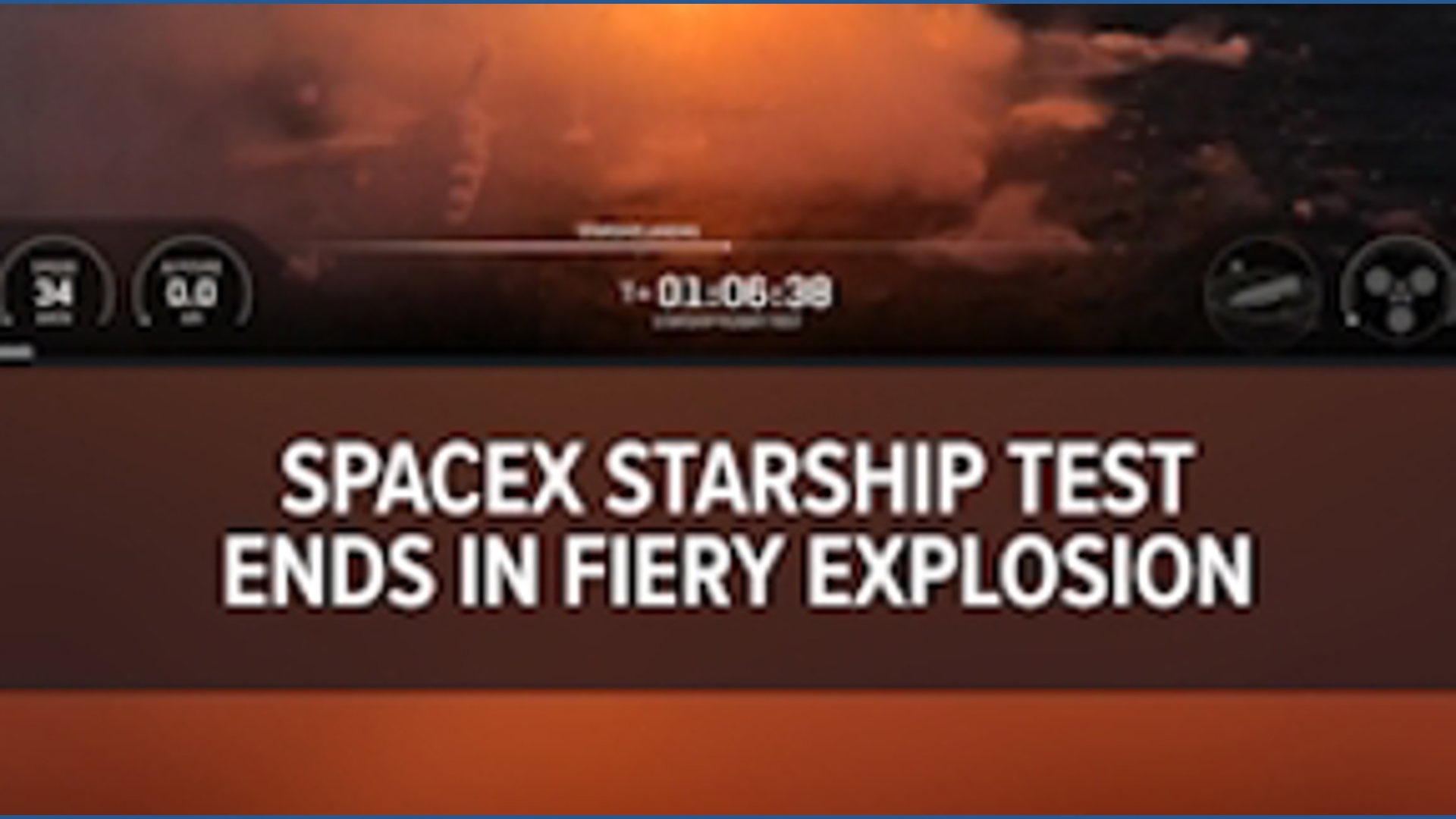 SpaceX Starship test ends in fiery explosion