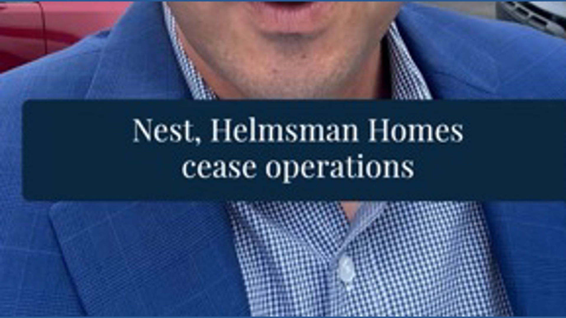 Nest, Helmsman Homes cease operations