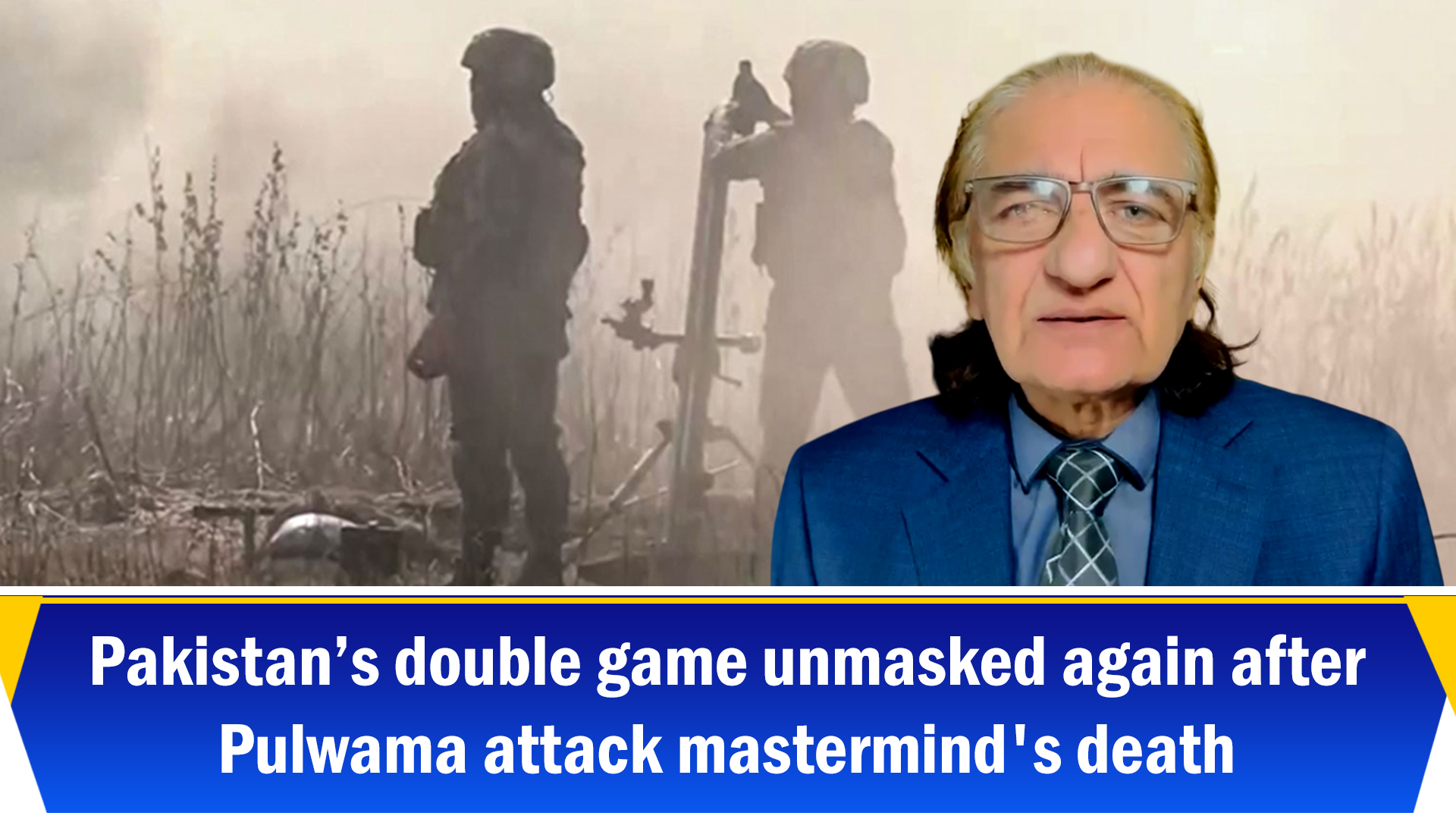 Pakistan’s double game unmasked again after Pulwama attack mastermind’s ...