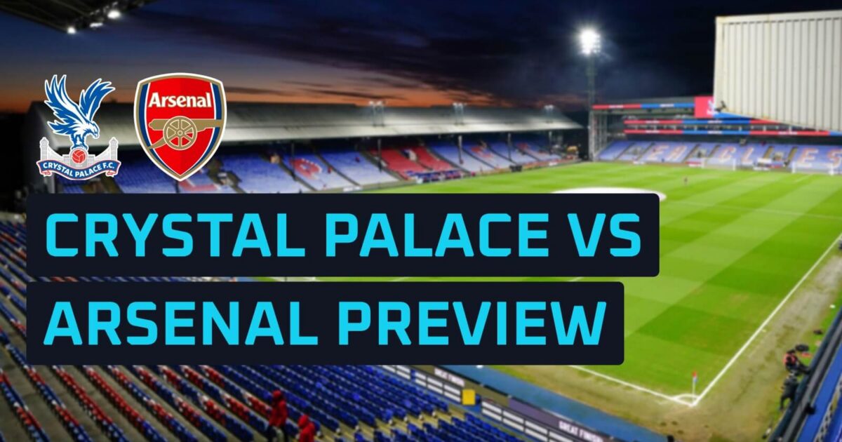 Crystal Palace v Arsenal: Prediction, team news, lineups and odds