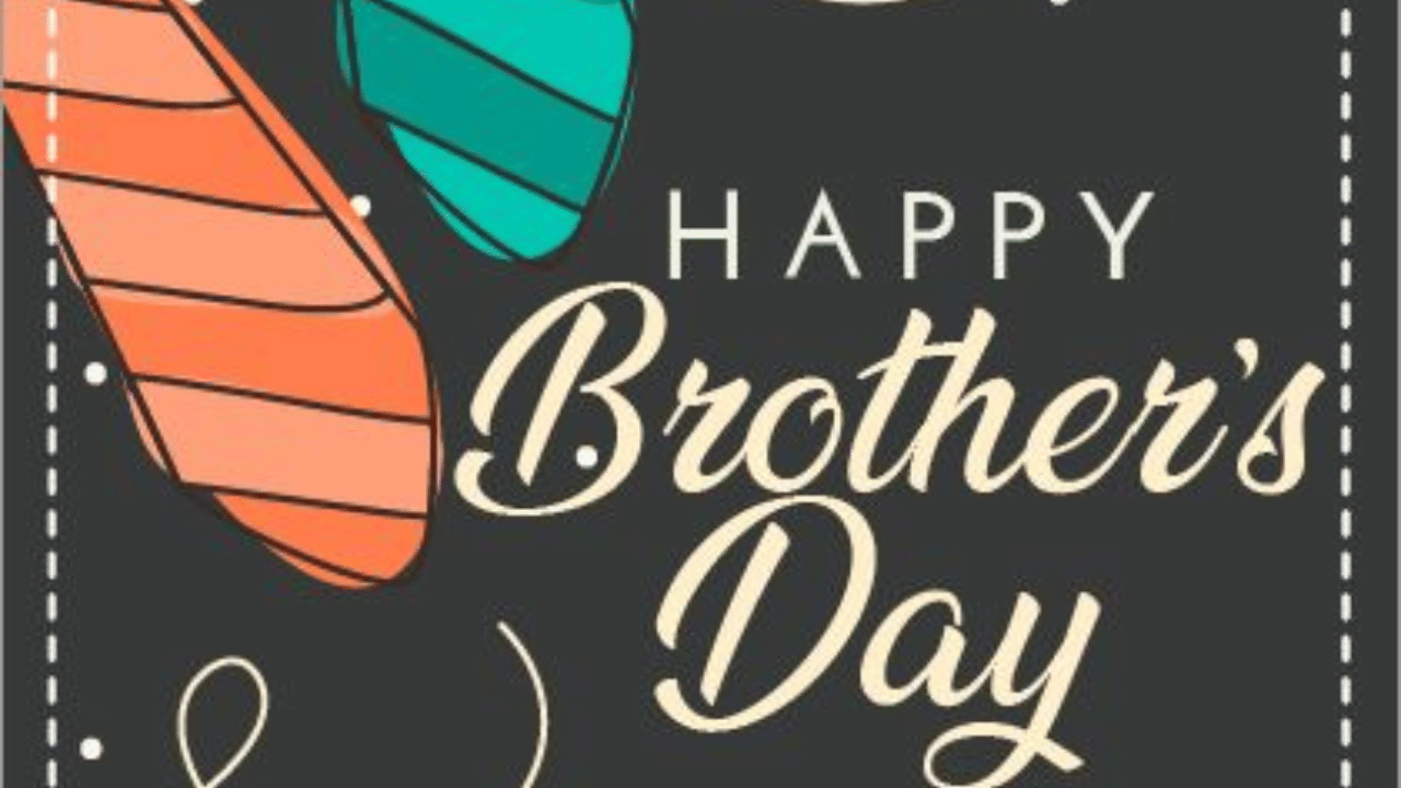 Brother’s Day 2026: Best wishes, messages, quotes and images to share ...