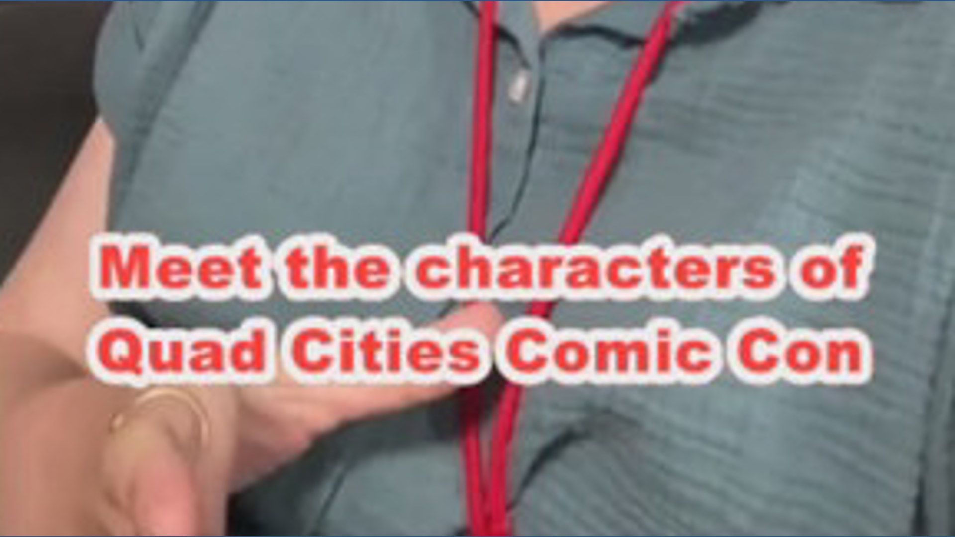 Meet the characters at Quad Cities Comic Con