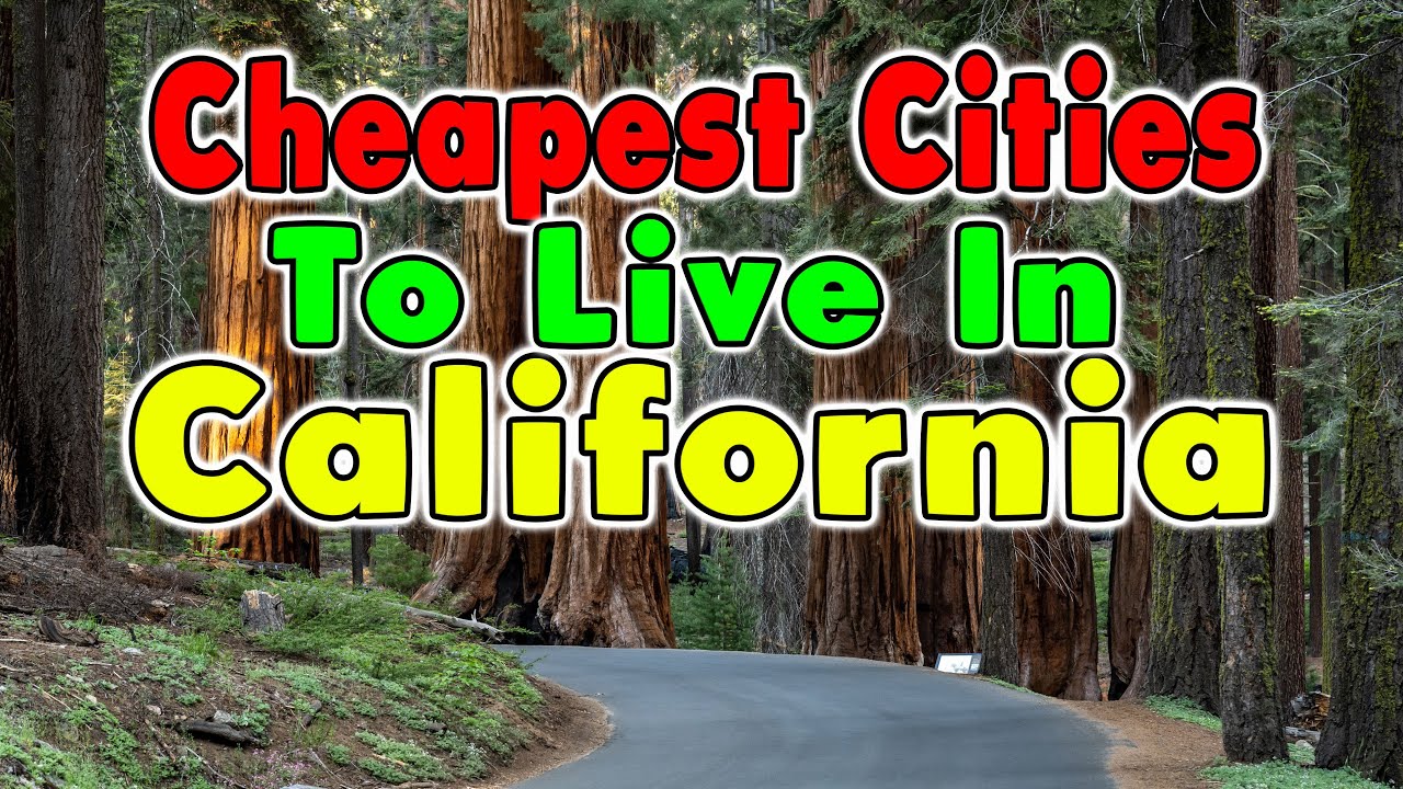 Exploring California's most surprisingly affordable cities