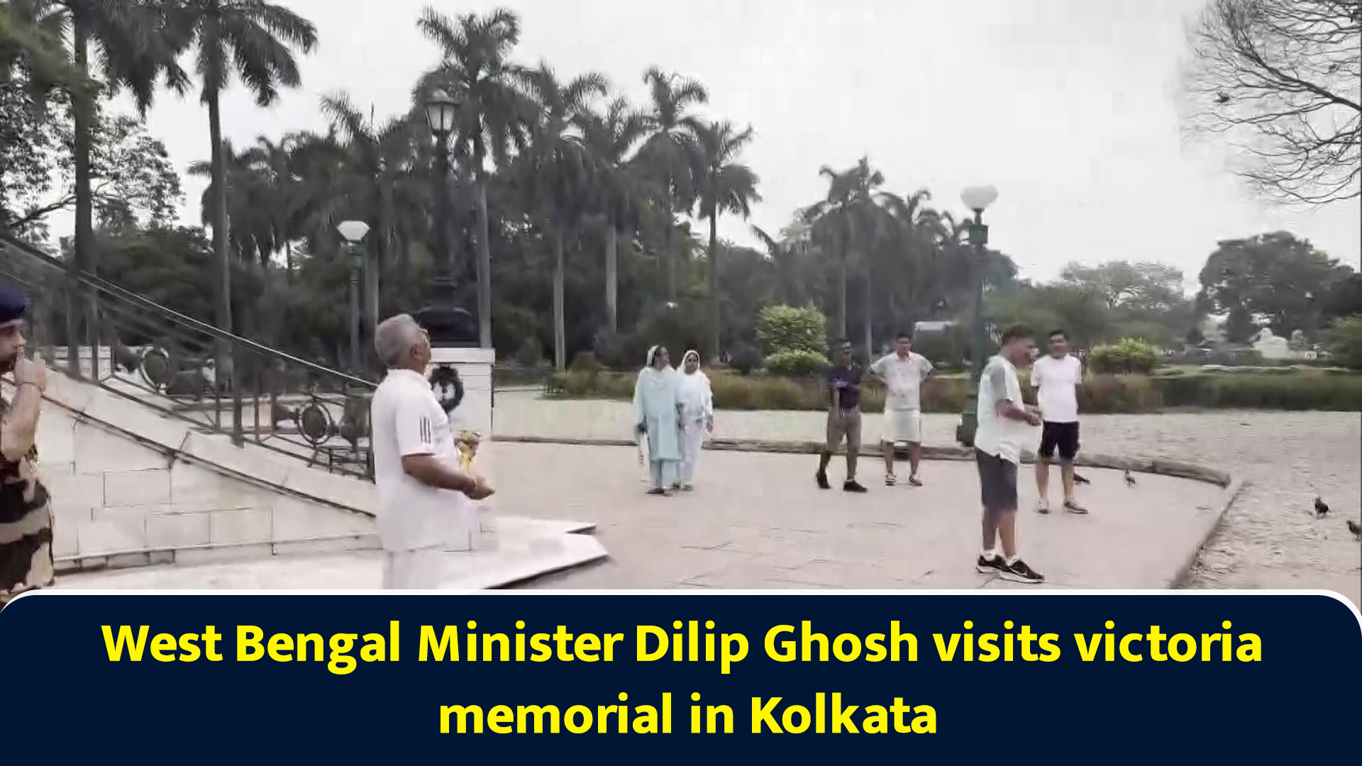 West Bengal Minister Dilip Ghosh visits Victoria Memorial in Kolkata
