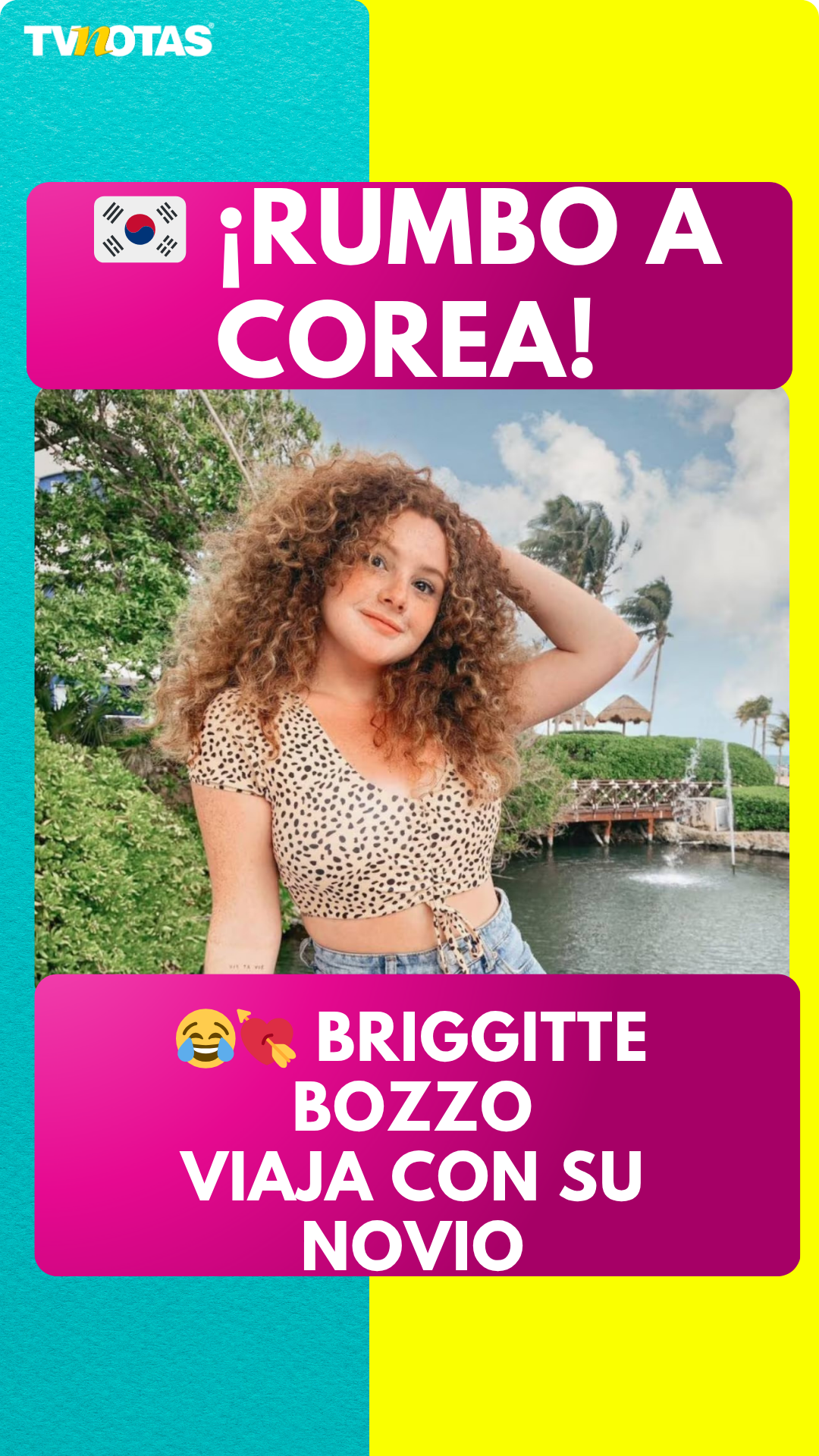 Briggitte Bozzo viaja a Corea del Sur acompañada de su novio