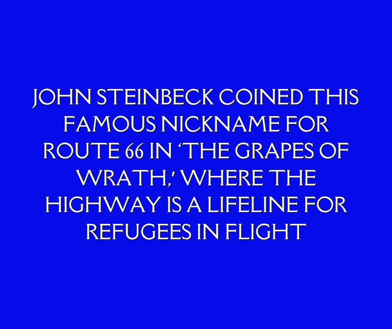 Can you answer these 10 'Jeopardy!' questions about Route 66?