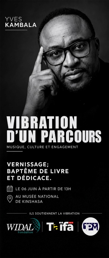 Le vernissage du livre “Vibration d’un Parcours” de Yves Kambala ...