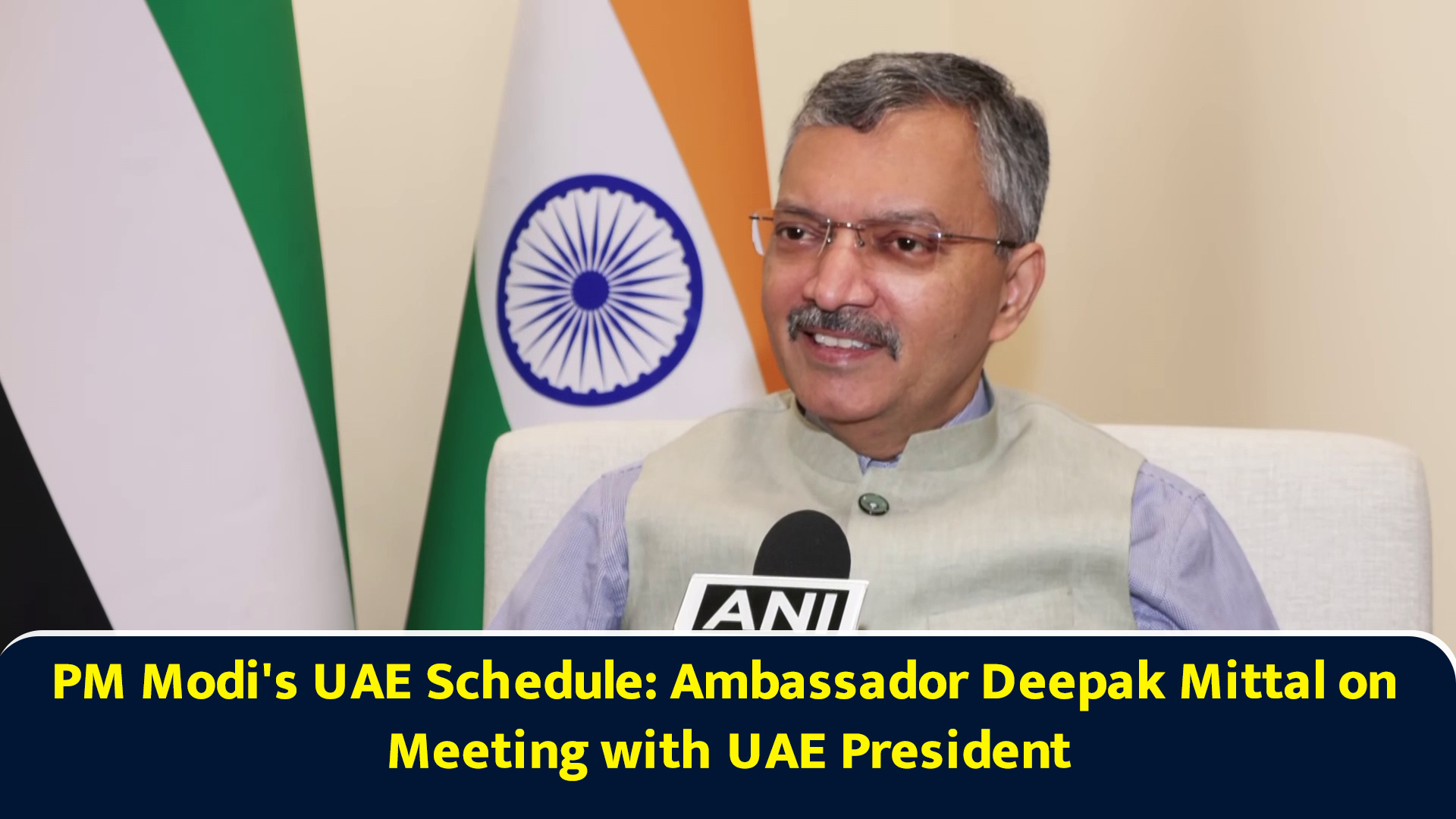 PM Modi's UAE schedule: Ambassador Deepak Mittal on meeting with UAE ...