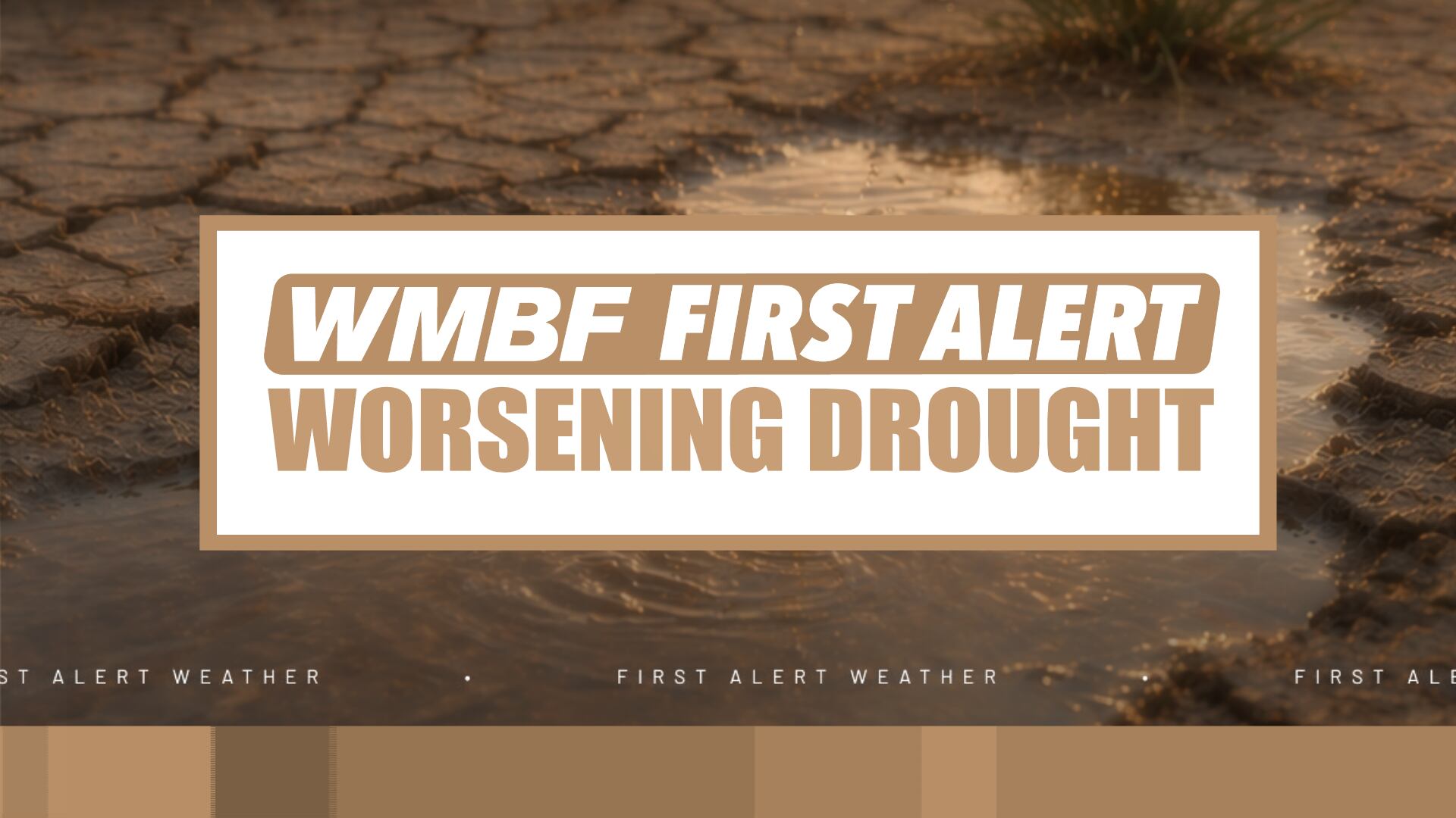 First alert: Drought conditions continue to worsen
