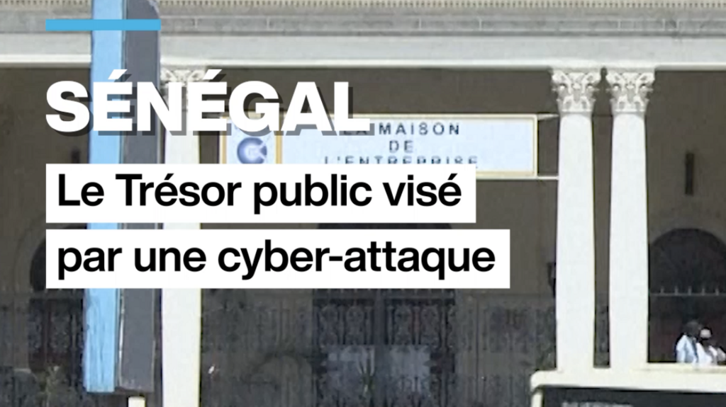 Sénégal, le Trésor public visé par une cyber-attaque