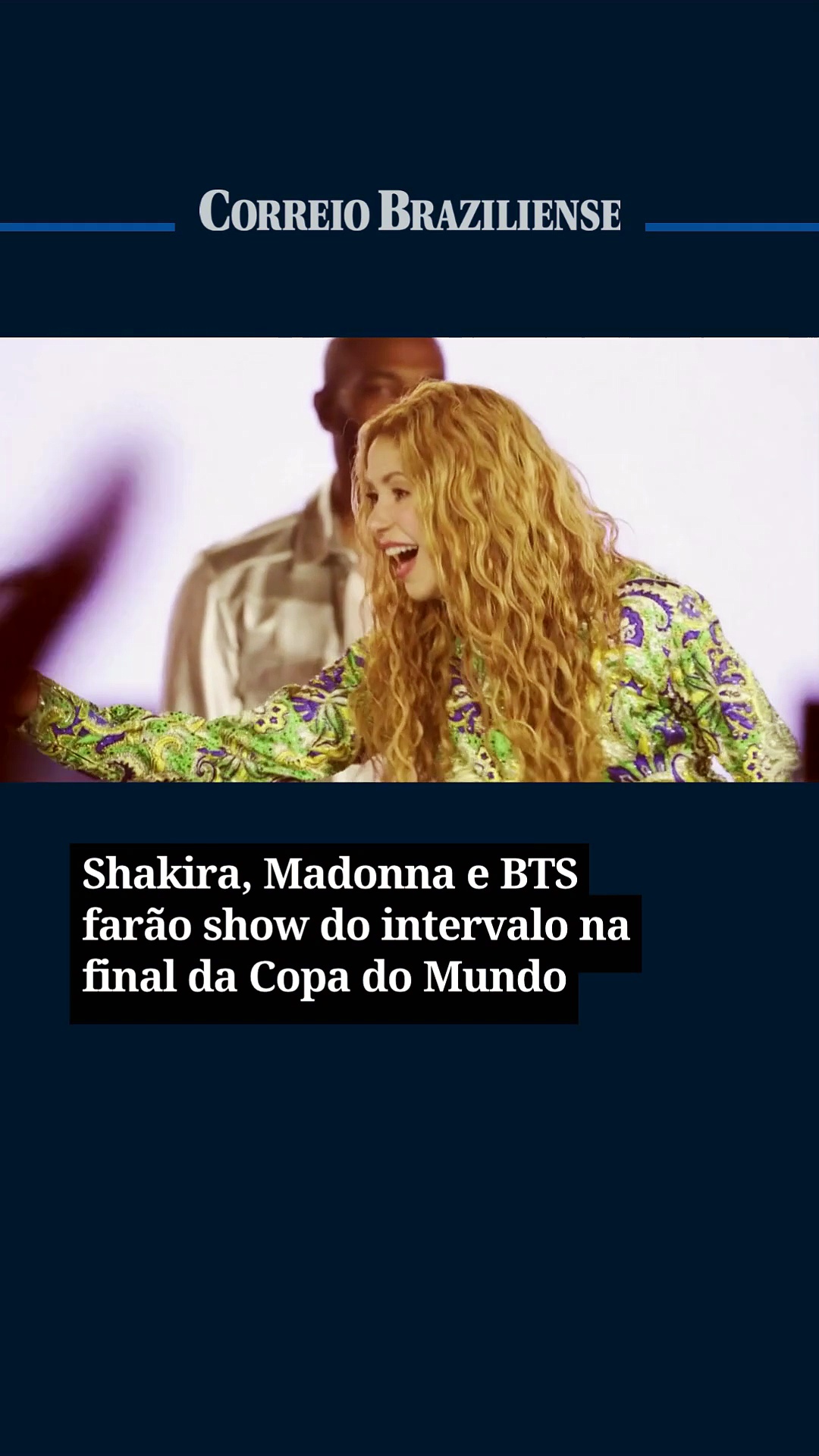 Shakira, Madonna e BTS farão show do intervalo na final da Copa do Mundo